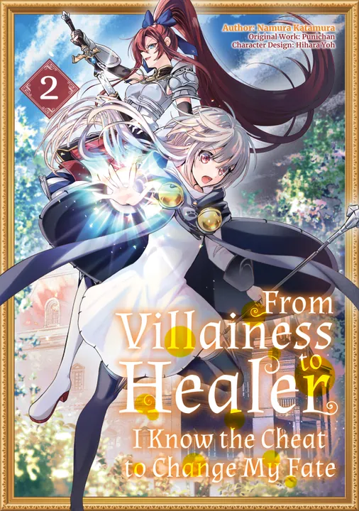 From Villainess to Healer: I Know the Cheat to Change My Fate: Volume 2 ...