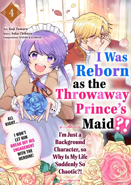 I Was Reborn as the Throwaway Prince's Maid?!: I'm Just a Background ...