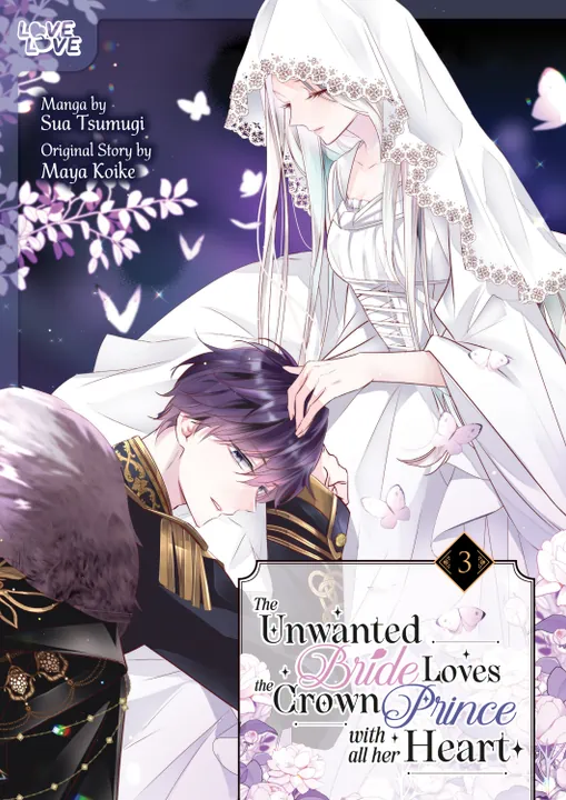 The Unwanted Bride Loves the Crown Prince With All Her Heart, Volume 3 ...